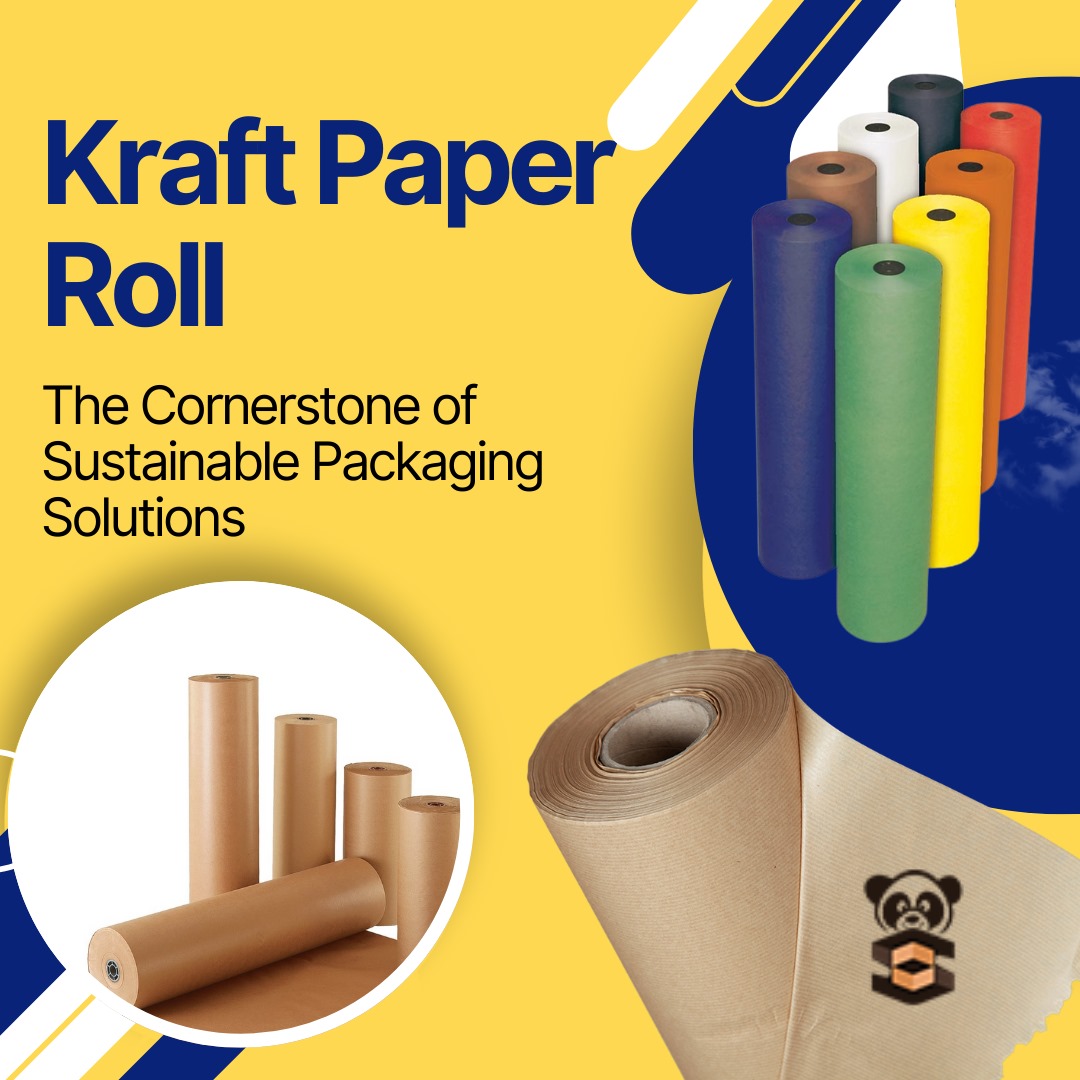 Kraft Paper Roll : The Cornerstone of Sustainable Packaging Solutions
